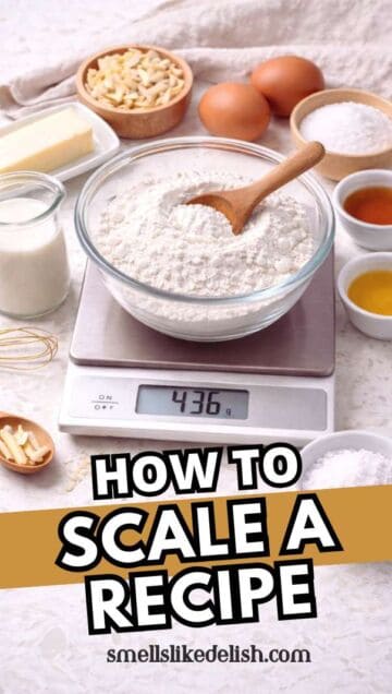 How To Scale A Recipe | Smells Like Delish