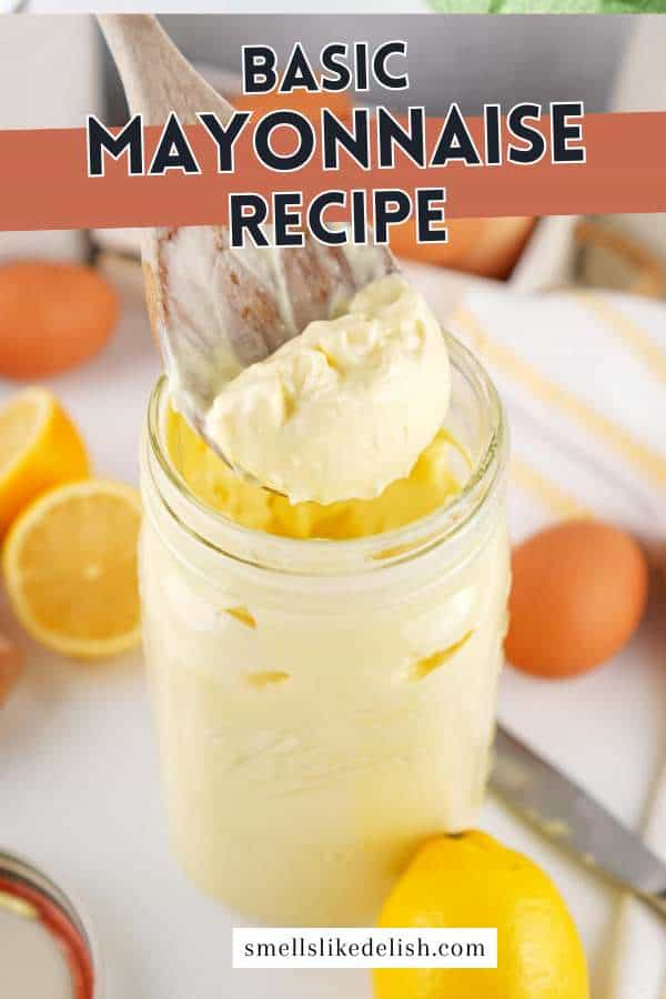 Southern Style 5-Minute Homemade Mayonnaise | Smells Like Delish