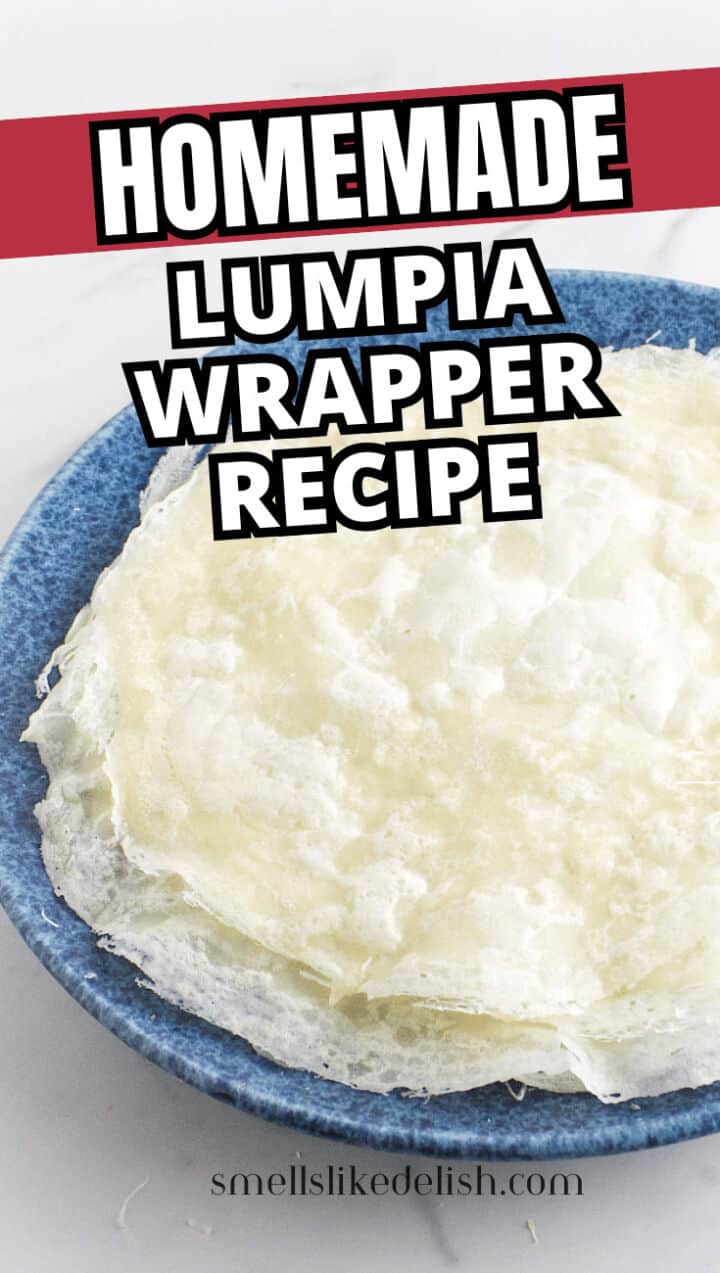 Homemade Lumpia Wrappers Recipe | Smells Like Delish