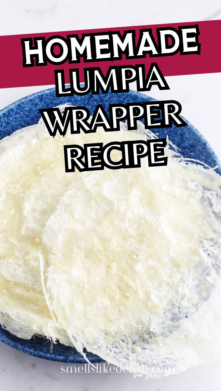 Homemade Lumpia Wrappers Recipe | Smells Like Delish