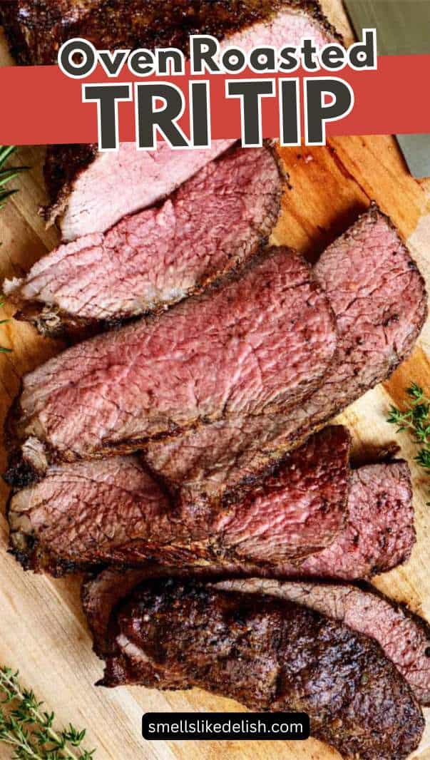 Oven Roasted Tri-Tip | Medium Rare in 30 Minutes Smells Like Delish